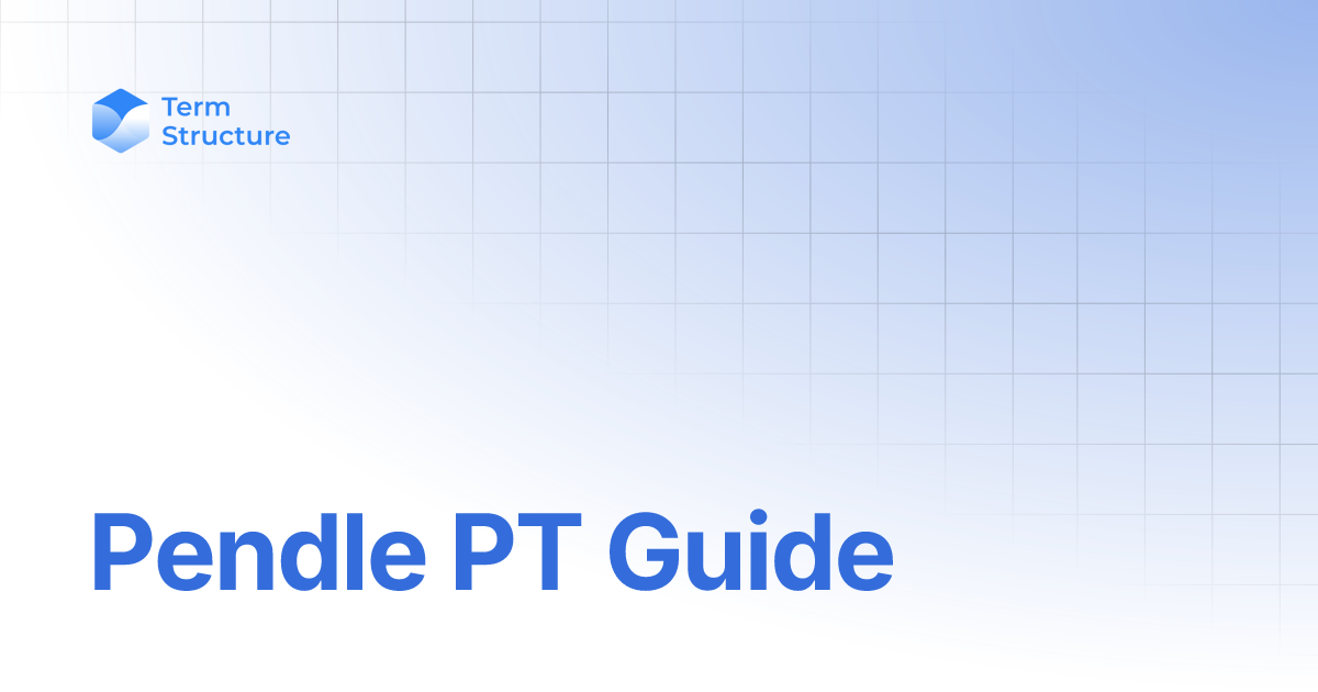 Pendle PT Guide | Term Structure Tutorials